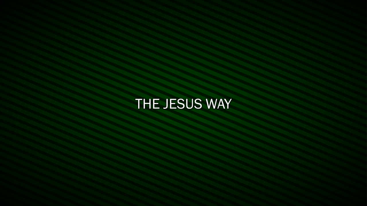 The Jesus Way