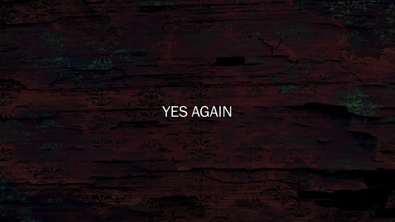 Yes Again