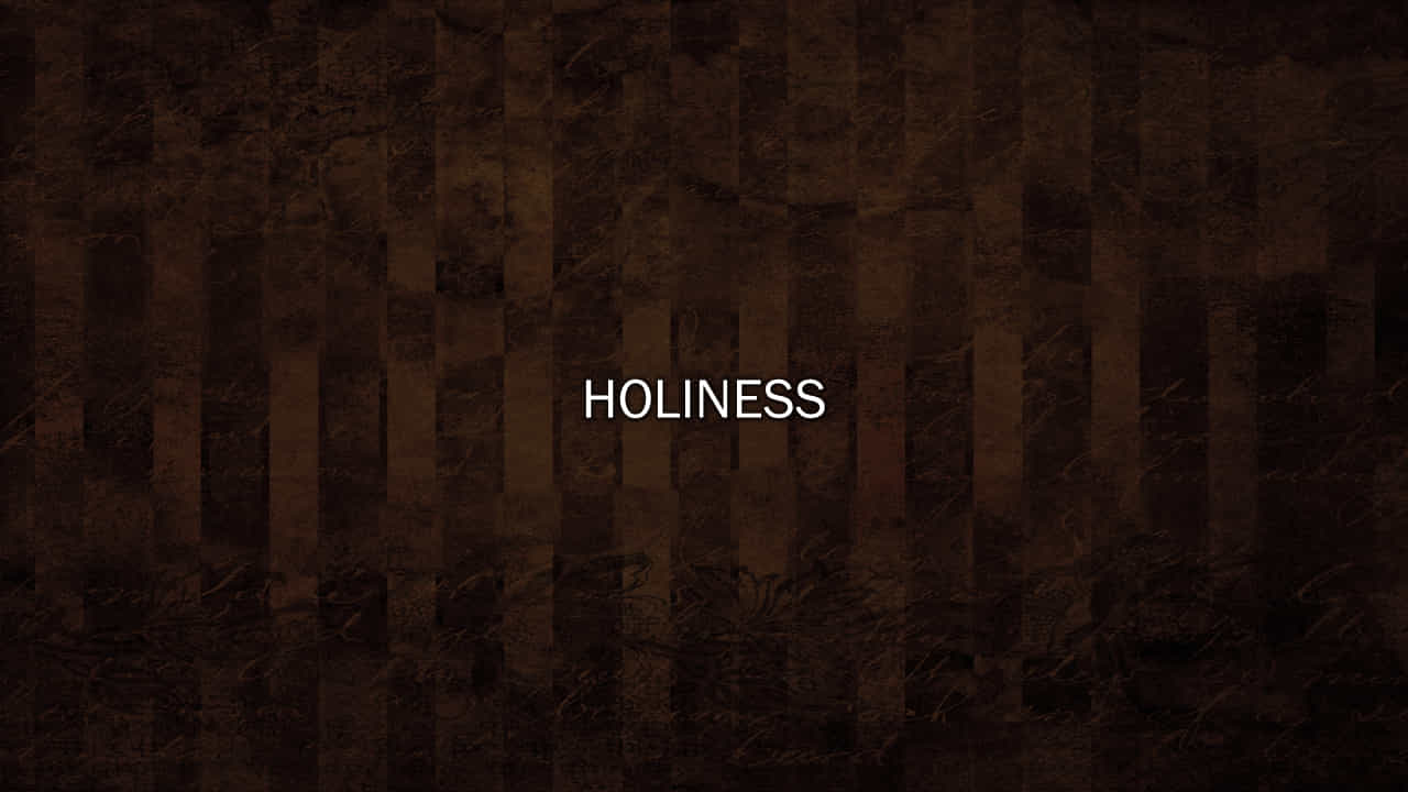 Holiness