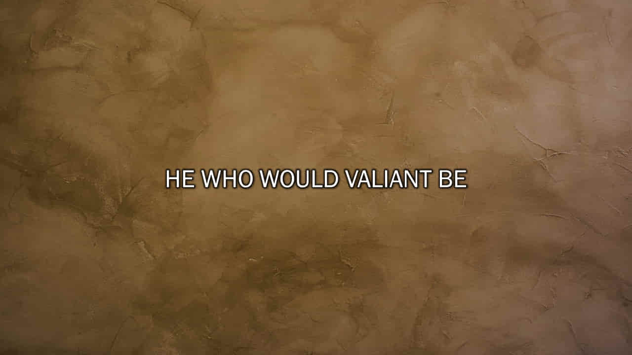 He Who Would Valiant Be (Hymn)
