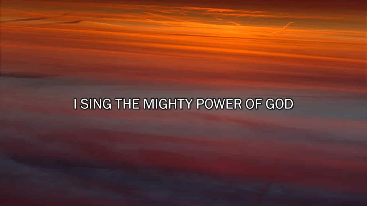 I Sing The Mighty Power of God (Hymn)