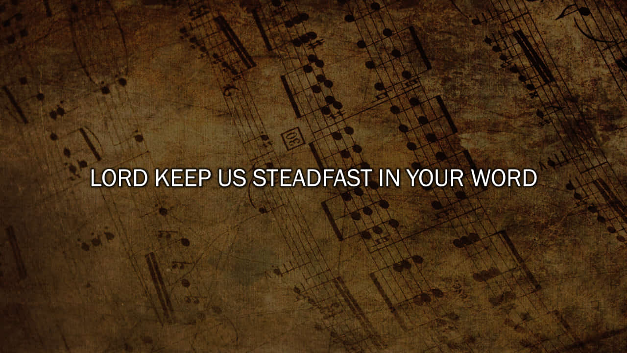 Lord Keep Us Steadfast in Your Word (Hymn)